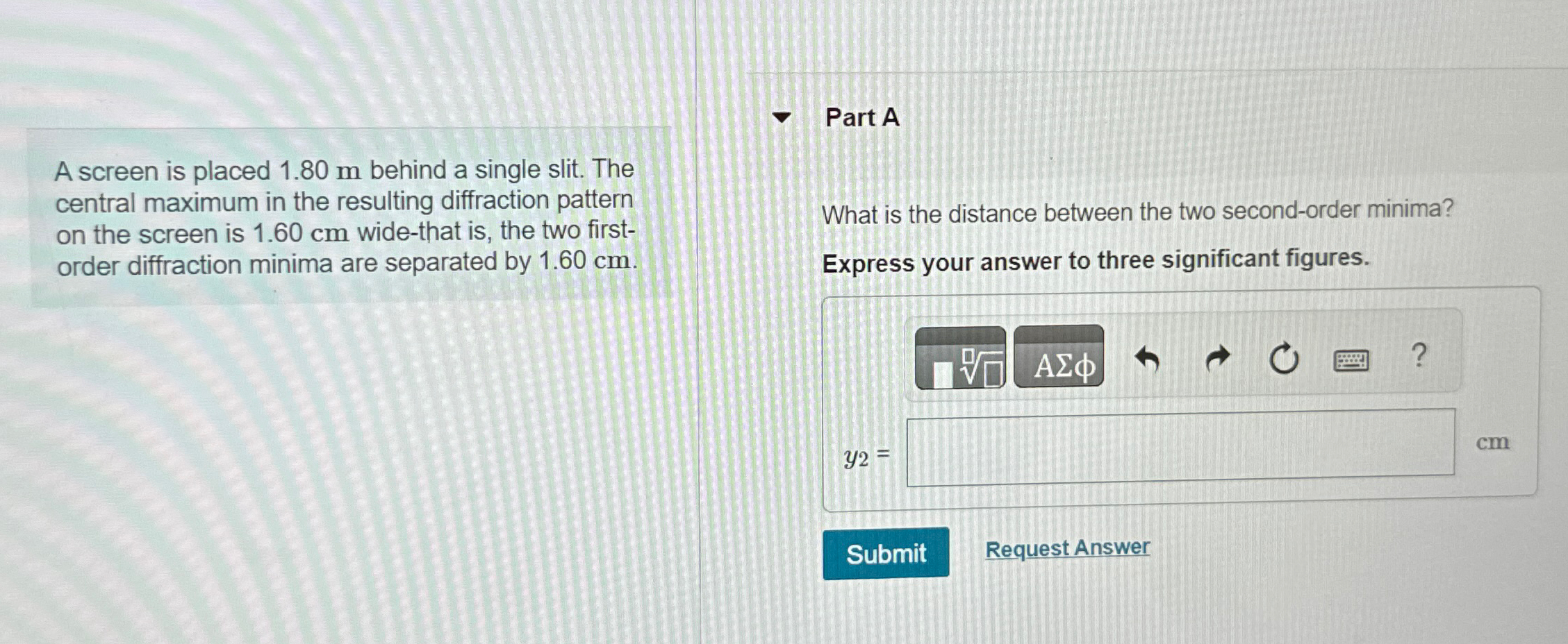 Solved Part AA screen is placed 1.80m ﻿behind a single slit. | Chegg.com