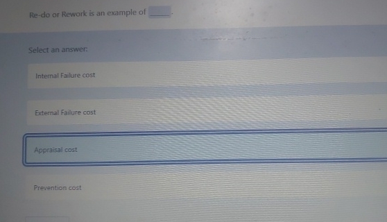 Solved Re-do or Rework is an example ofSelect an | Chegg.com