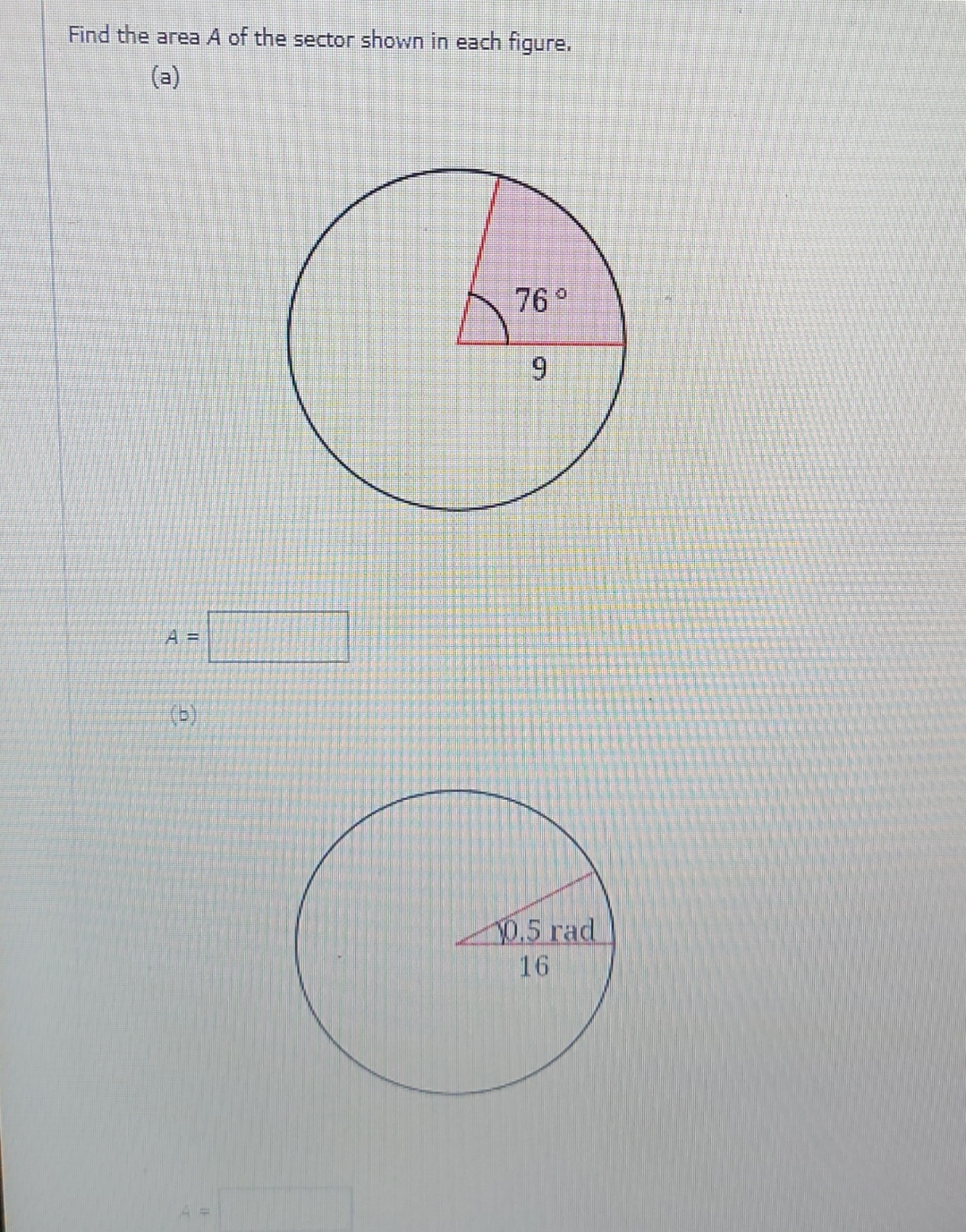 Solved Find the area A ﻿of the sector shown in each | Chegg.com