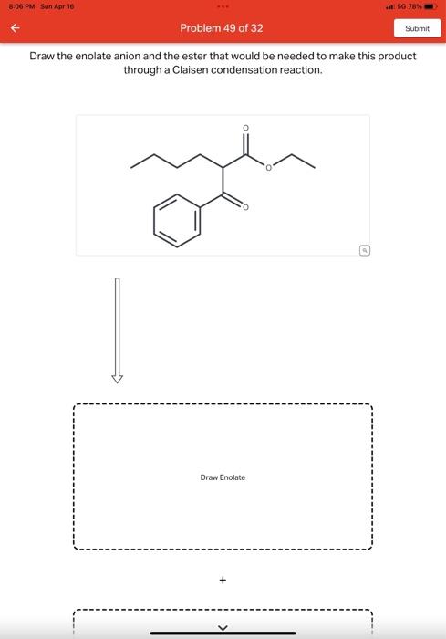 Solved Draw the enolate anion and the ester that would be | Chegg.com