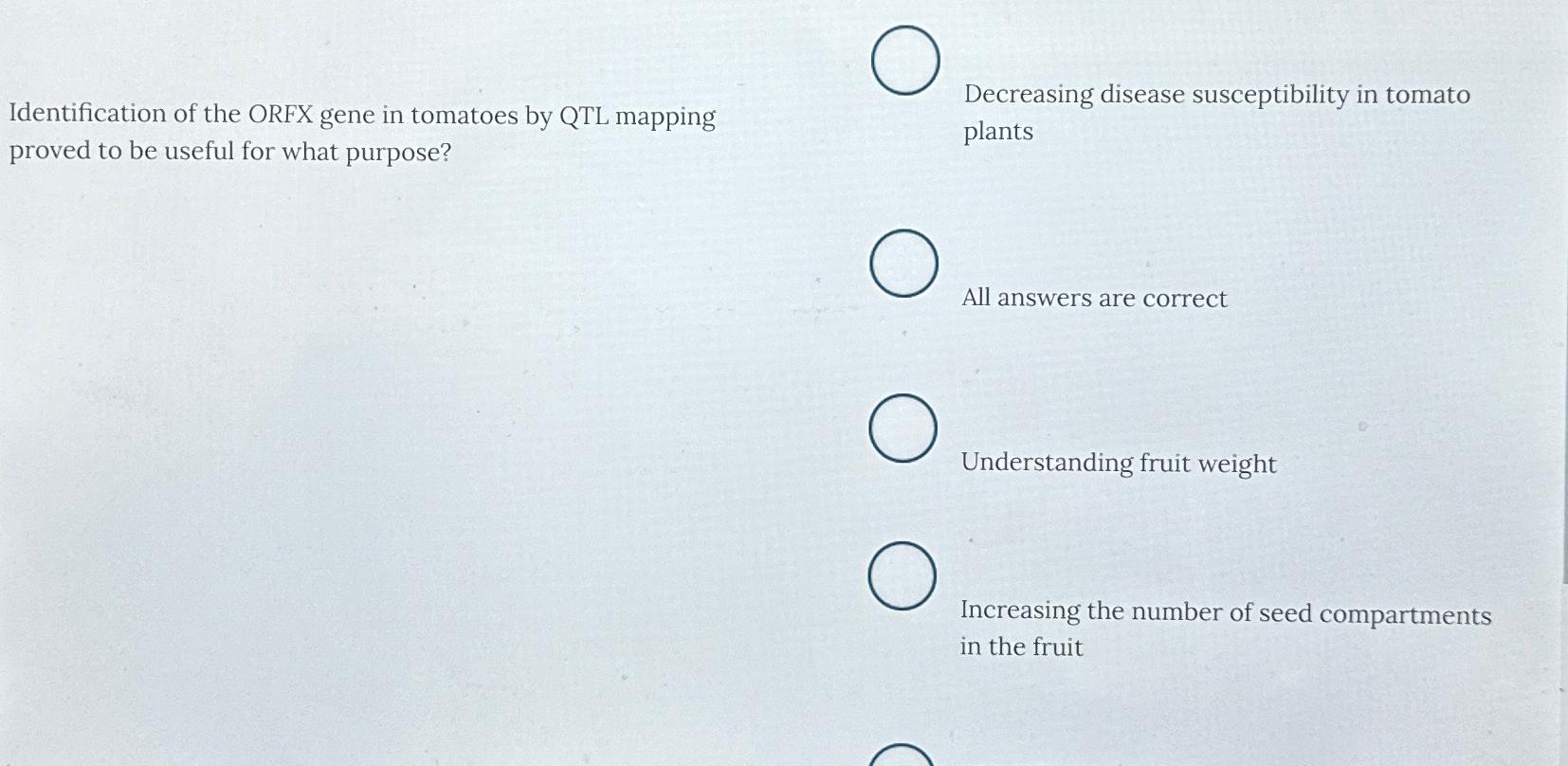 Solved Identification of the ORFX gene in tomatoes by QTL | Chegg.com