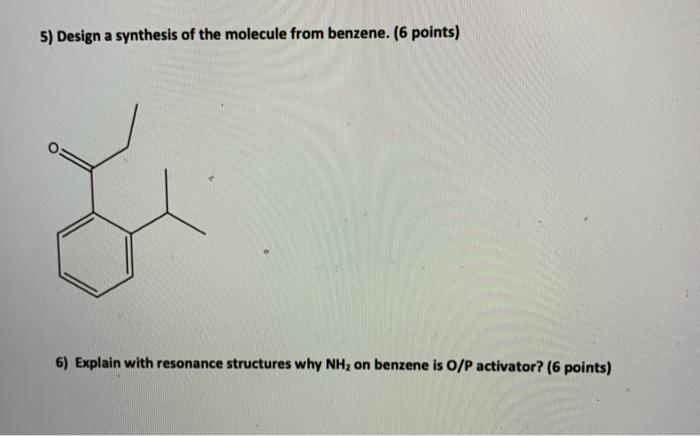Solved 5) Design a synthesis of the molecule from benzene. | Chegg.com