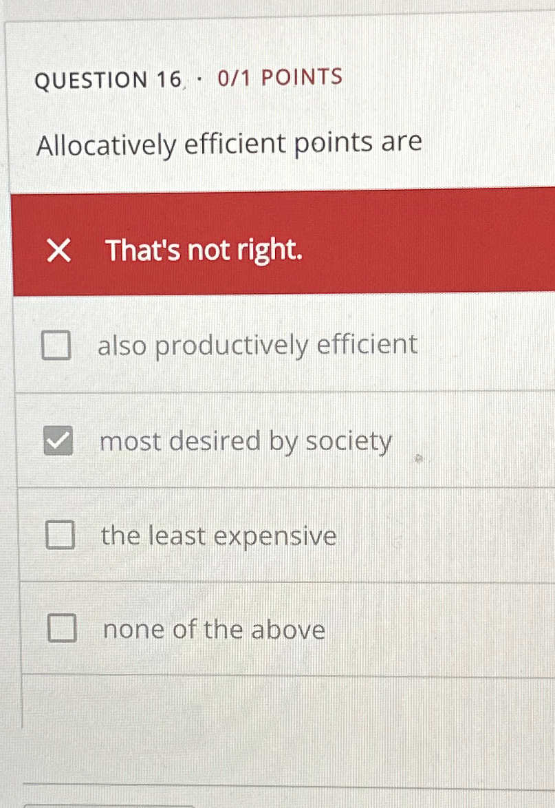 Solved QUESTION 16 * 01 POINTSAllocatively efficient points | Chegg.com Solved QUESTION 16 * 01 POINTSAllocatively efficient points | Chegg.com