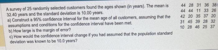 Solved A survey of 25 randomly selected customers found the | Chegg.com