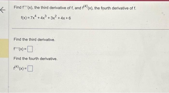 Solved Find f′′′(x), the third derivative of f, and f(4)(x), | Chegg.com