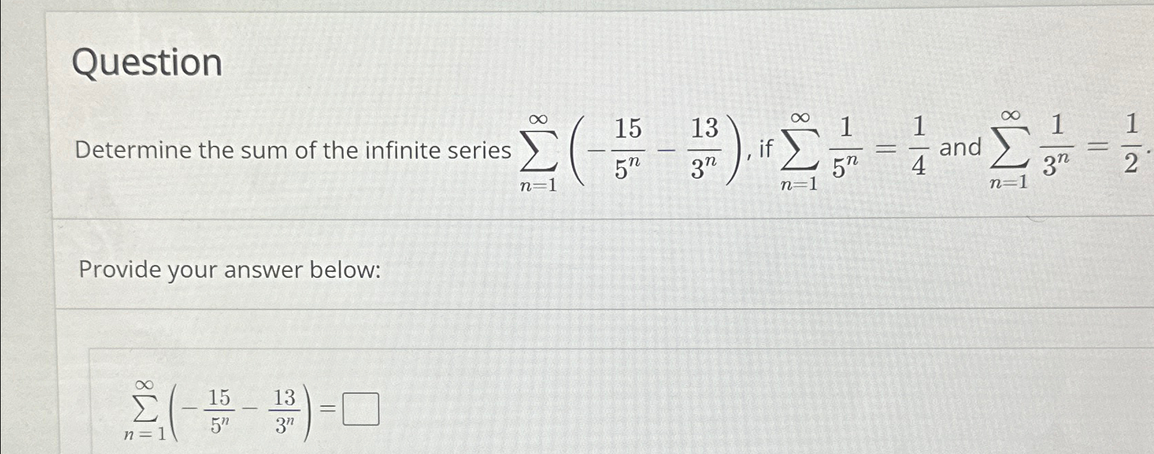 Solved QuestionDetermine the sum of the infinite series | Chegg.com