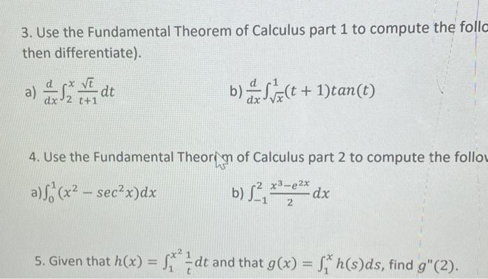 Solved 3. Use the Fundamental Theorem of Calculus part 1 to | Chegg.com