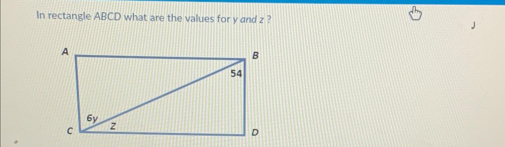 Solved In rectangle ABCD what are the values for y ﻿and z ? | Chegg.com