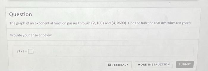 Solved Question The graph of an exponential function passes | Chegg.com
