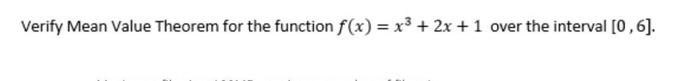 Solved Verify Mean Value Theorem for the function f(x) = x3 | Chegg.com