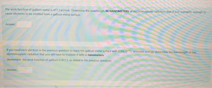 Solved The work function of gallium metal is 417.3 kJ/mol | Chegg.com