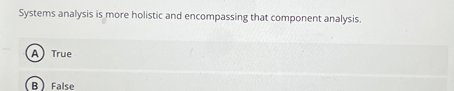 Solved Systems analysis is more holistic and encompassing | Chegg.com