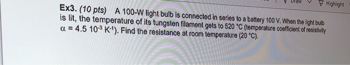 Solved Highlight Ex3. (10 pts) A 100-W light bulb is | Chegg.com