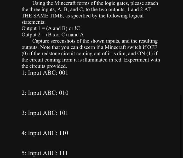 Solved Using the Minecraft forms of the logic gates, please | Chegg.com