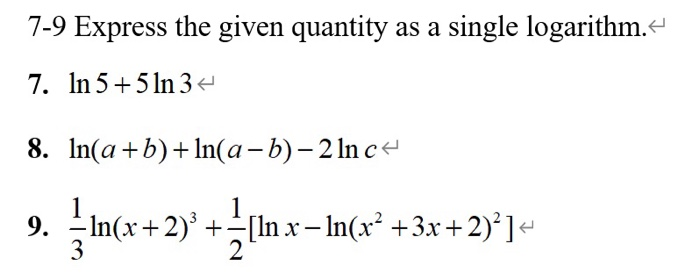 Solved 7-9 Express the given quantity as a single logarithm. | Chegg.com