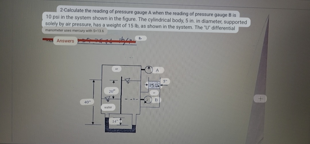 Solved 2-Calculate the reading of pressure gauge A when the | Chegg.com