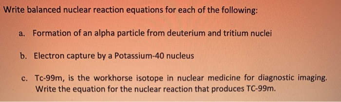 Solved Write balanced nuclear reaction equations for each of | Chegg.com