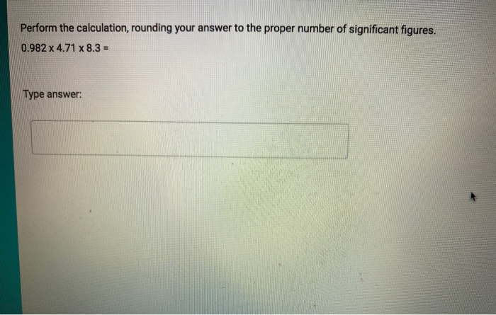 Solved Perform the calculation, rounding your answer to the | Chegg.com