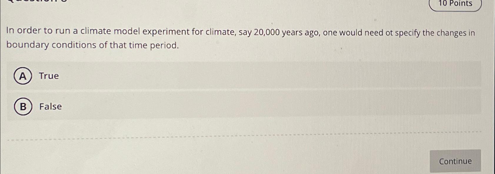 Solved 10 ﻿PointsIn order to run a climate model experiment | Chegg.com