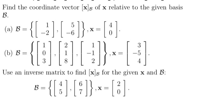 Solved Find the coordinate vector [x]B of x relative to the | Chegg.com