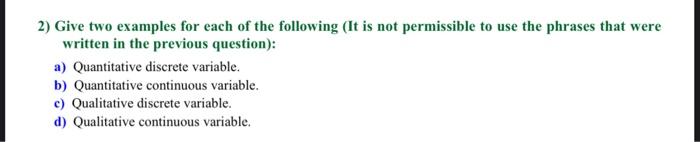 Solved 2) Give two examples for each of the following (It is | Chegg.com