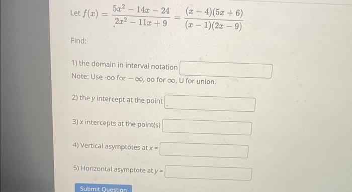 Solved Let f(x)=2x2−11x+95x2−14x−24=(x−1)(2x−9)(x−4)(5x+6) | Chegg.com