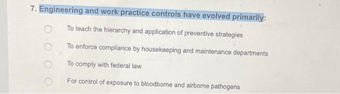Solved 7. Engineering and work practice controls have | Chegg.com
