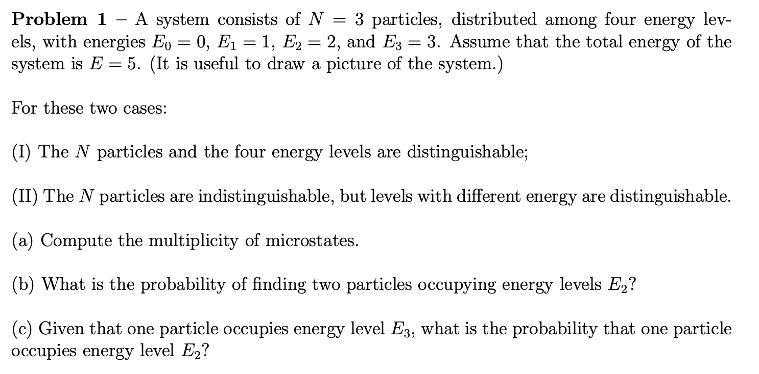 Solved Problem 1 - ﻿A system consists of N=3 ﻿particles, | Chegg.com