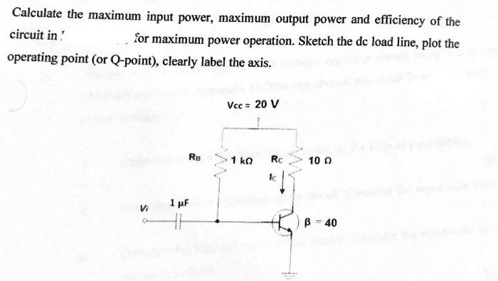 Solved Calculate the maximum input power, maximum output | Chegg.com