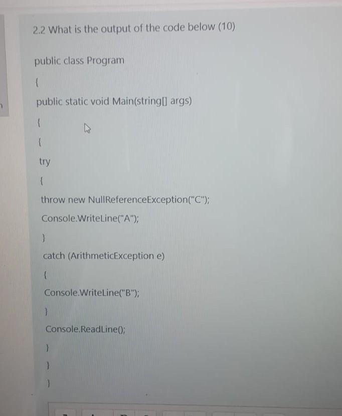 Solved 2.2 What is the output of the code below (10) public | Chegg.com