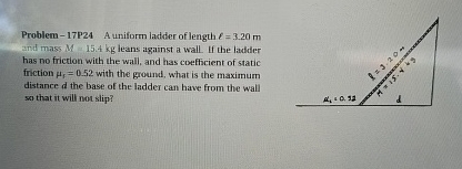 Solved Problem-17P24 ﻿A uniform ladder of length l=3.20m | Chegg.com
