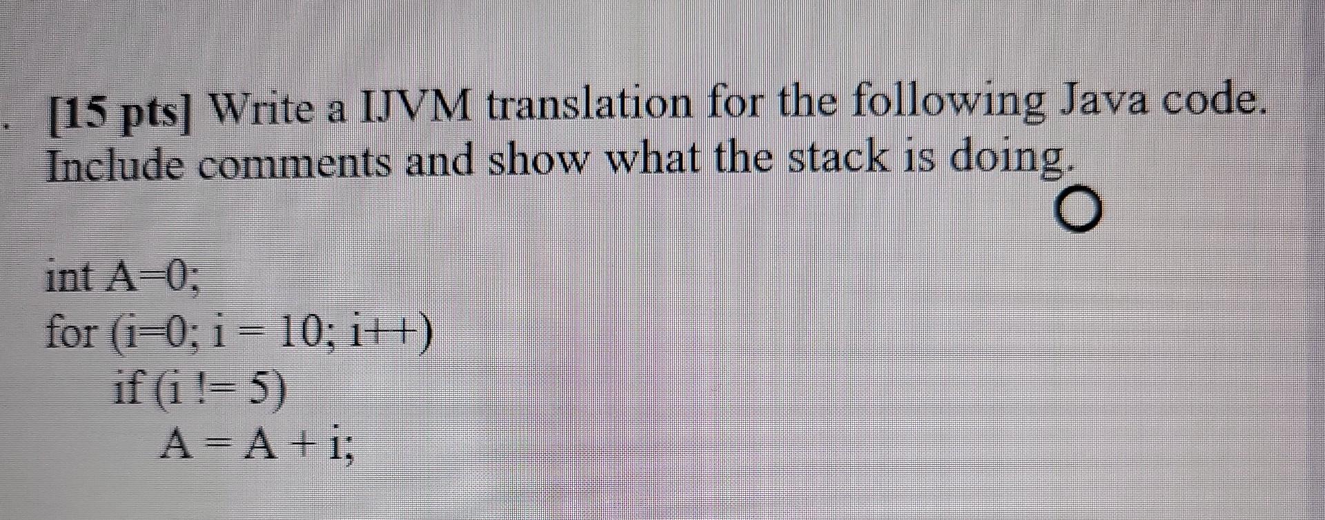 [15 pts] Write a IJVM translation for the following | Chegg.com