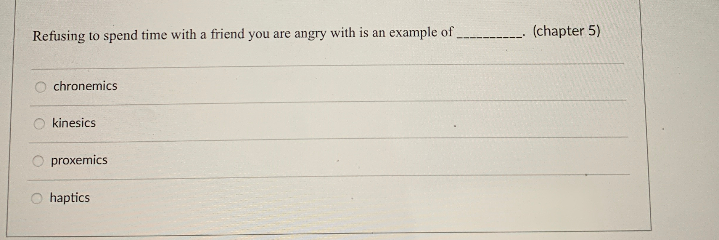 Solved Refusing to spend time with a friend you are angry | Chegg.com