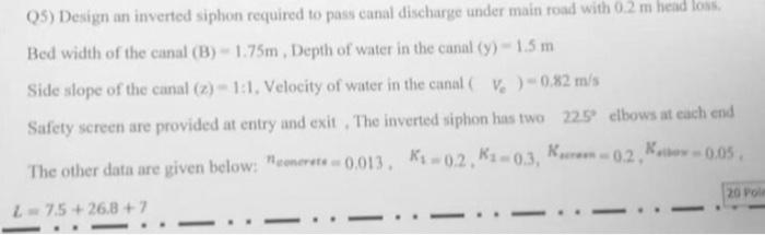 Solved Q5) Design an inverted siphon required to pass canal | Chegg.com