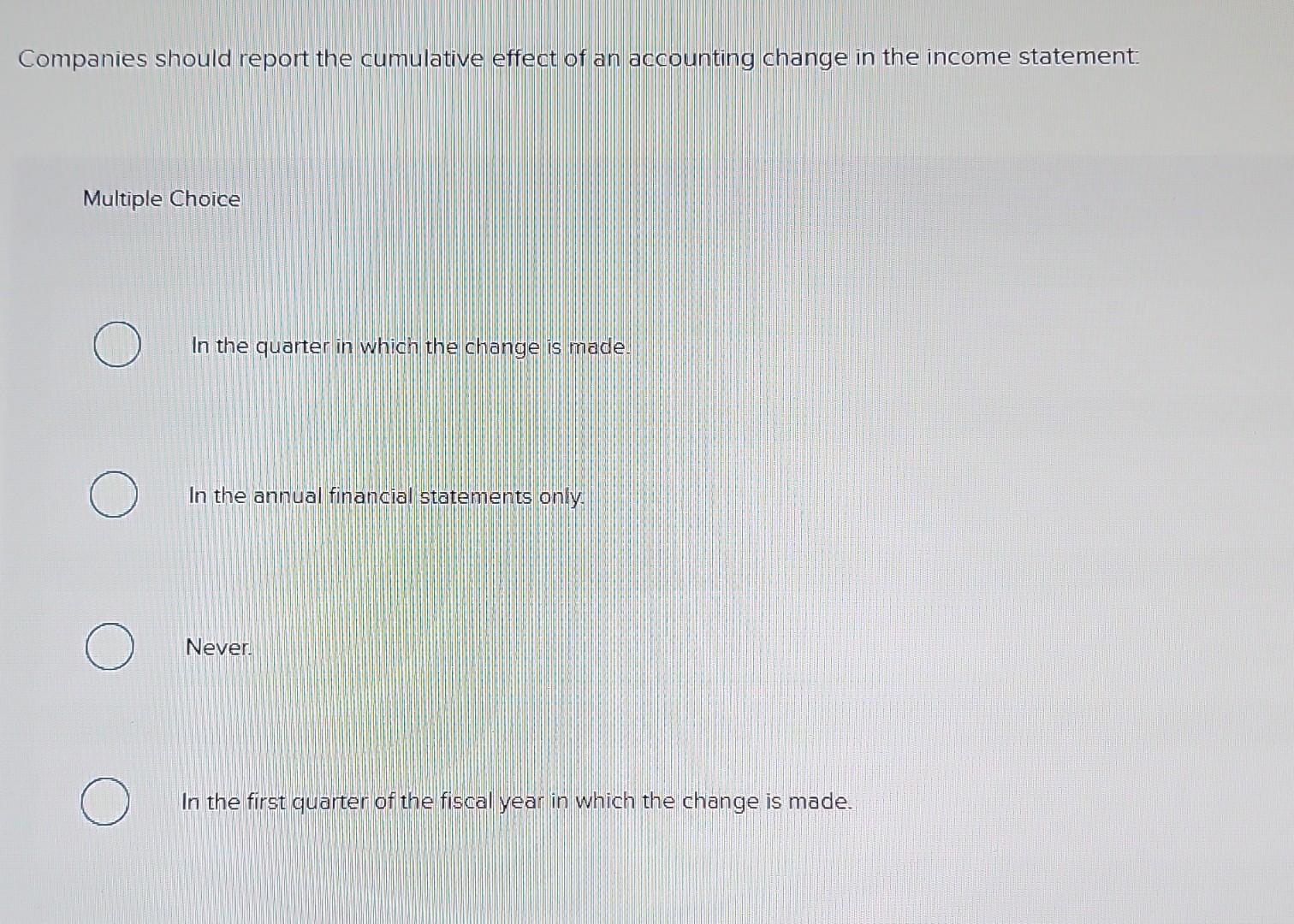 Solved Companies should report the cumulative effect of an | Chegg.com