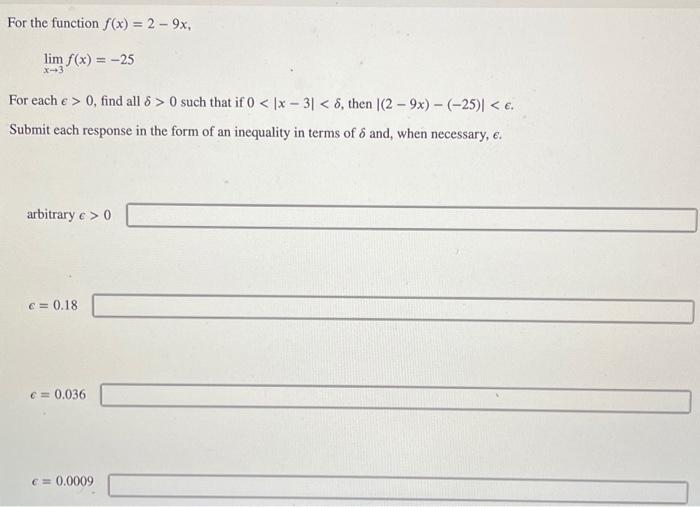 Solved For the function f(x)=2−9x, limx→3f(x)=−25 For each | Chegg.com
