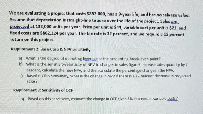Solved We are evaluating a project that costs $852,000, has | Chegg.com