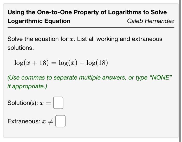 Solved Using the One-to-One Property of Logarithms to Solve | Chegg.com