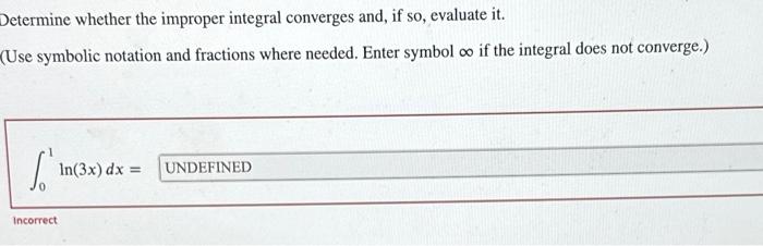 Solved etermine whether the improper integral converges and, | Chegg.com Solved etermine whether the improper integral converges and, | Chegg.com