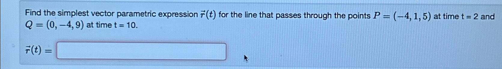 Solved Find the simplest vector parametric expression | Chegg.com