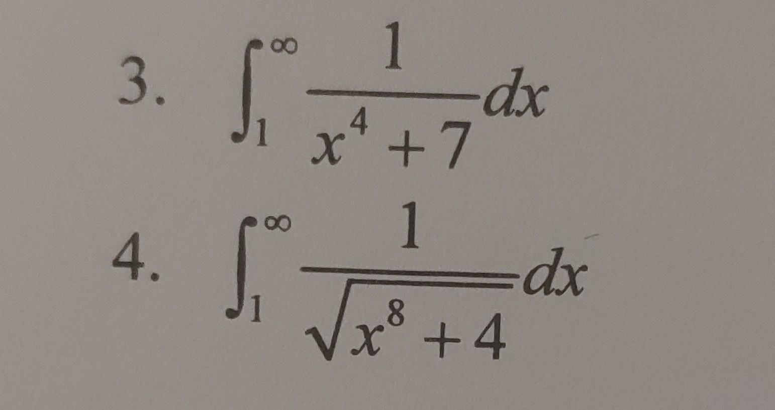 Solved Use Integration The Direct Comparison Test Or The 3100
