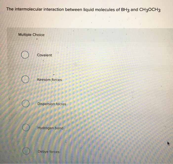 Solved The intermolecular interaction between liquid | Chegg.com