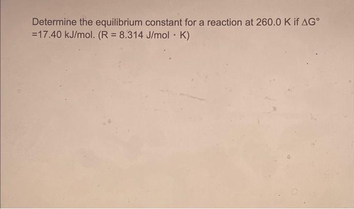 Solved Determine the equilibrium constant for a reaction at | Chegg.com