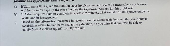 Solved a) If Sam mass 80Kg and the stadium steps involve a | Chegg.com