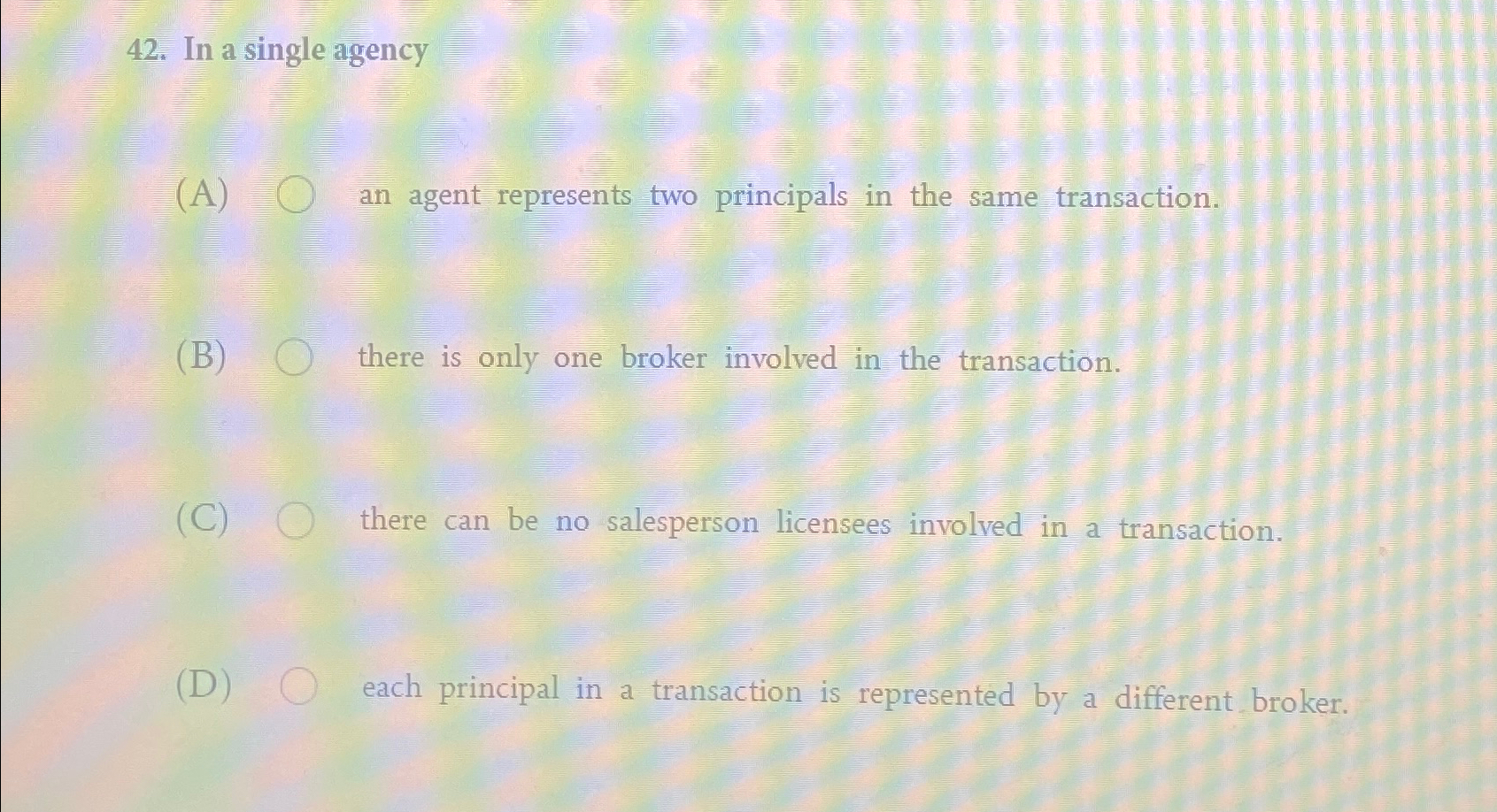 Solved In a single agency(A) ﻿an agent represents two | Chegg.com