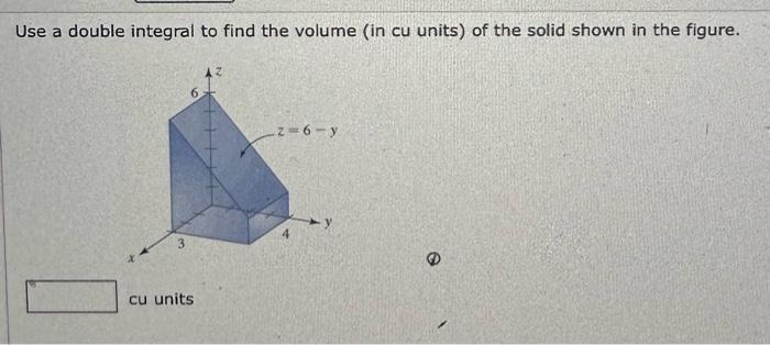 Solved Use a double integral to find the volume (in cu | Chegg.com