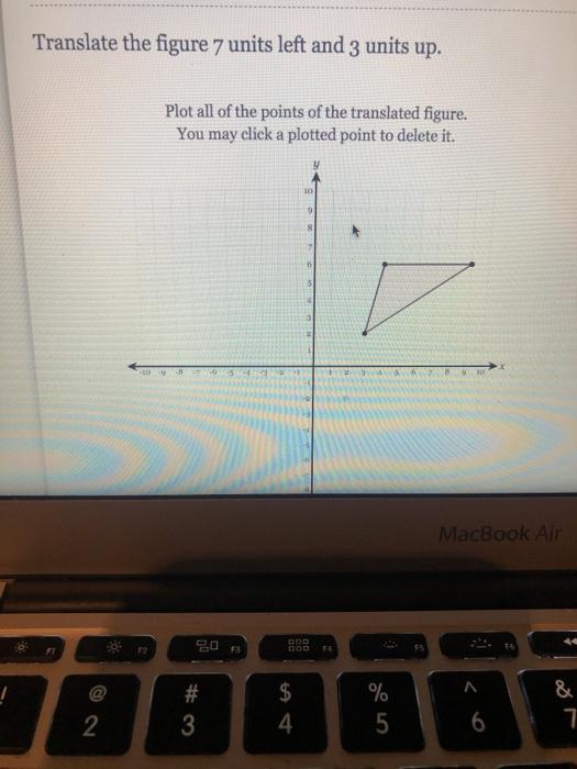 Solved Translate the figure 7 units left and 3 units up. | Chegg.com