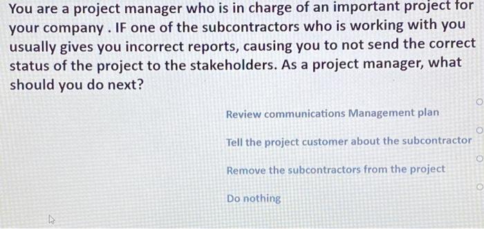 Solved You are a project manager who is in charge of an | Chegg.com
