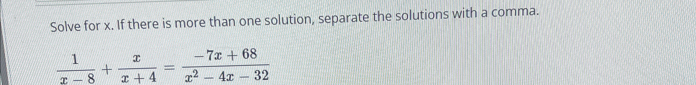 Solved Solve for x. ﻿If there is more than one solution, | Chegg.com