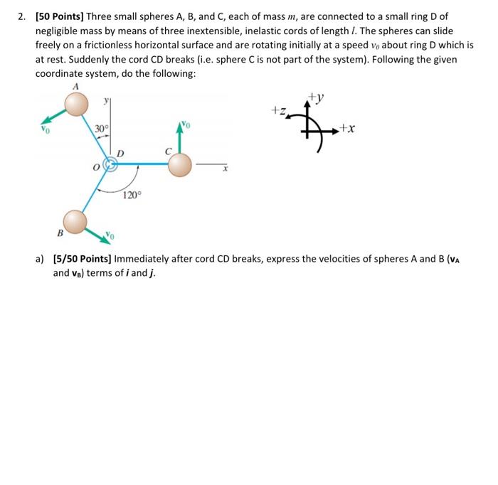 Solved 2. (50 Points] Three small spheres A, B, and C, each | Chegg.com